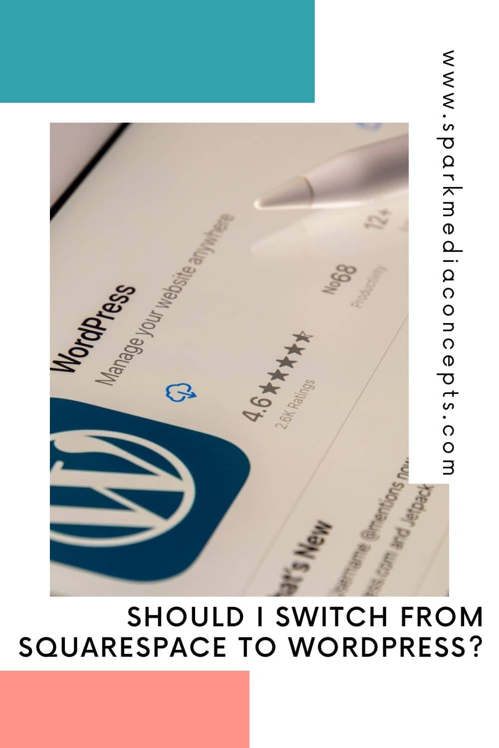 Should I Switch from Squarespace to Wordpress? - Spark Media Concepts